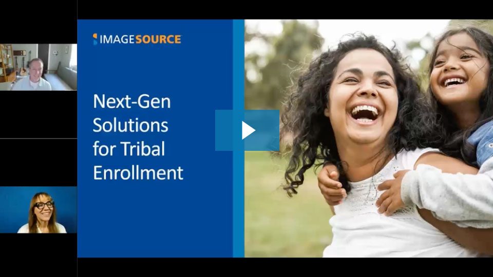 Next-Gen Solutions for Tribal Enrollment | ImageSource Inc.